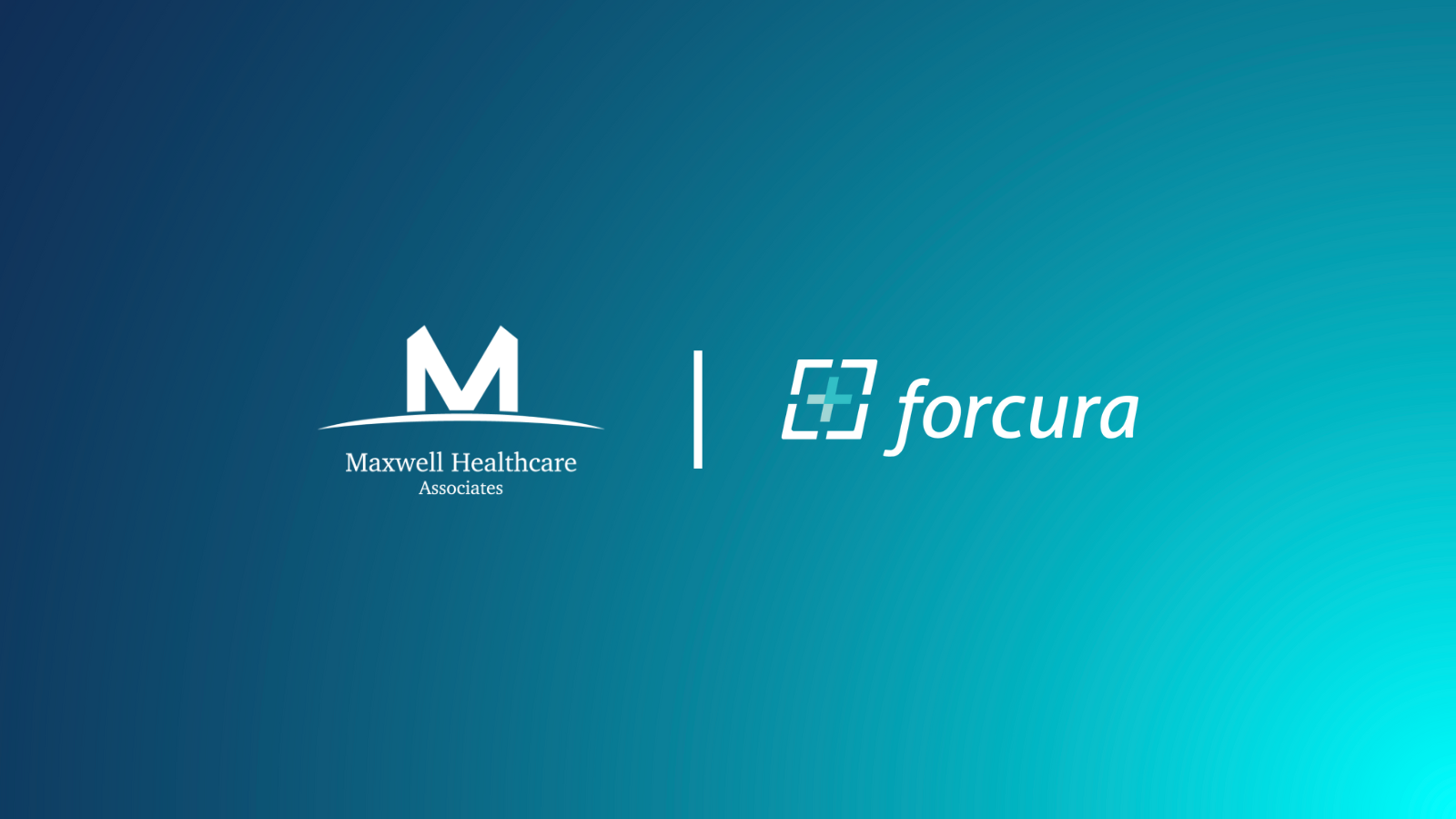 Maxwell Healthcare Associates and Forcura Team Up to Transform Post ...